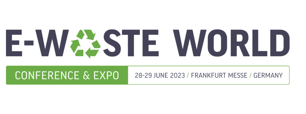 E-Waste World Conference & Expo 2023 - RecyclingInside